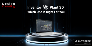 Autodesk Plant 3D Vs Inventor: A Comprehensive Comparison